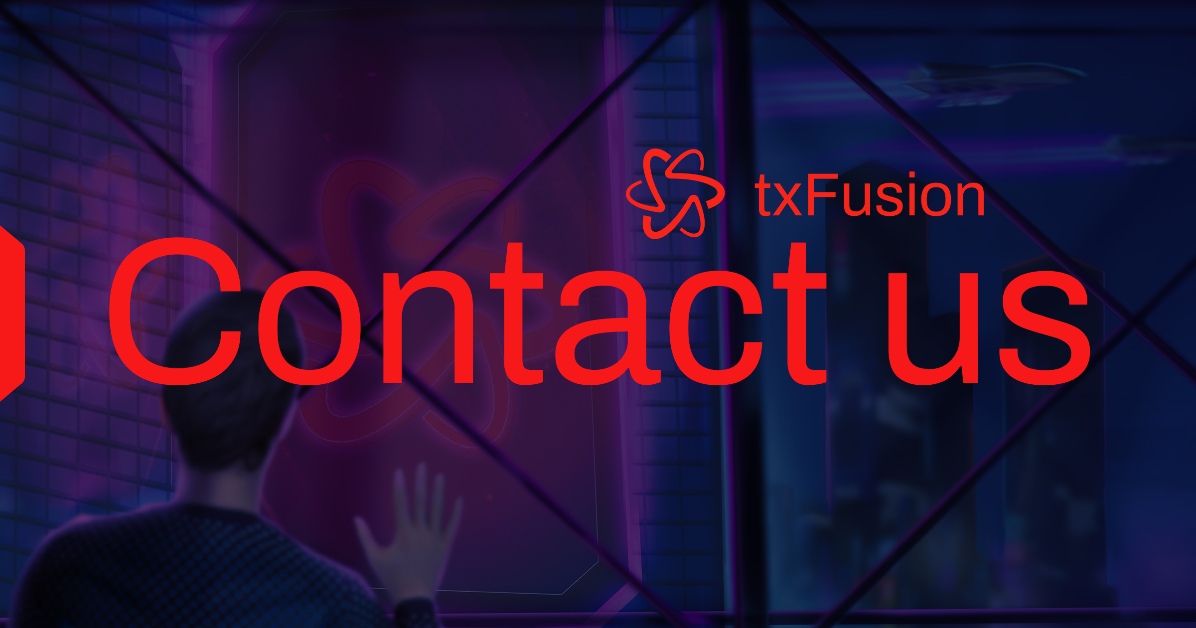 Contact Us • txFusion